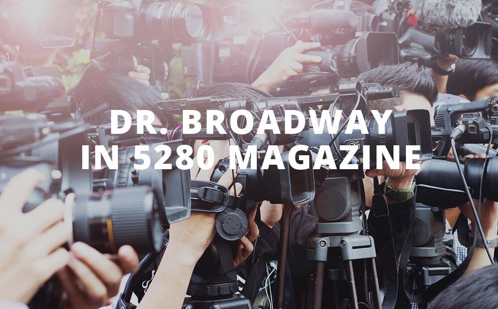 Dr Broadway in Magazines - Broadway Plastic Surgery